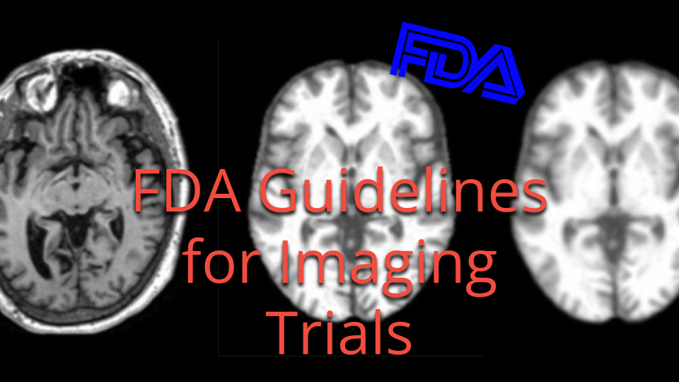 Fda Guidelines For Imaging Trials Ensuring Quality And Safety In